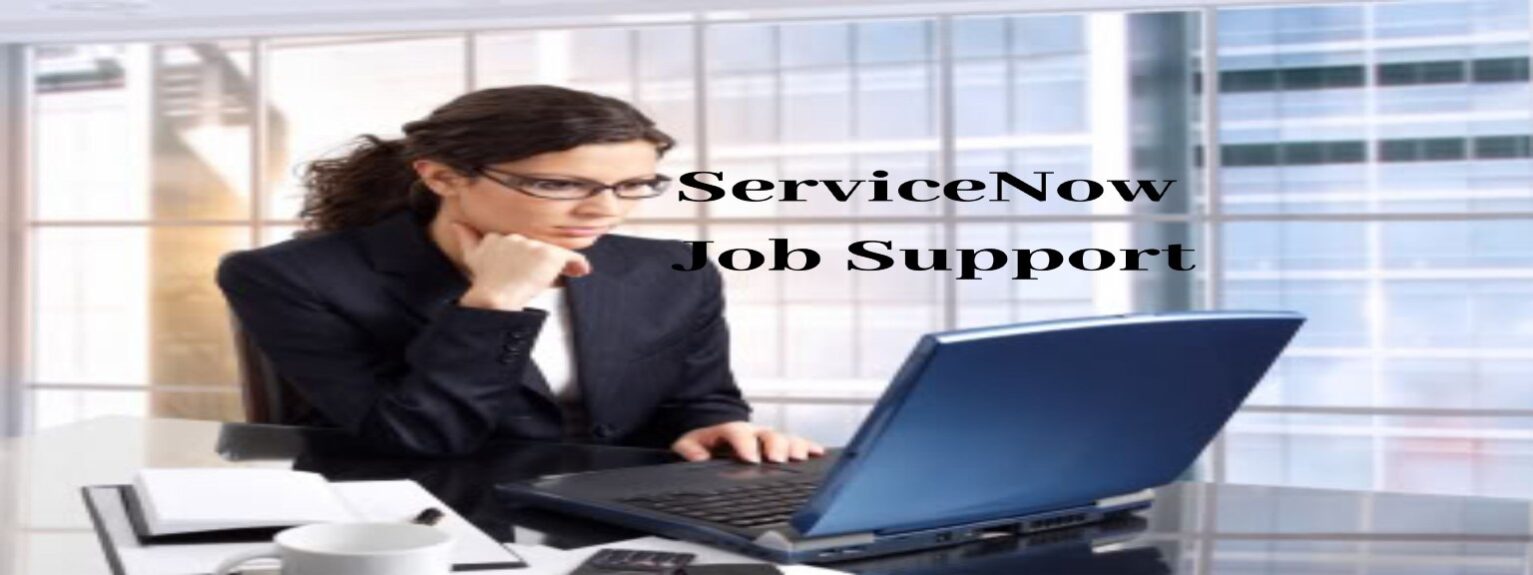 ServiceNow Job Support | ServiceNow Online Job Support