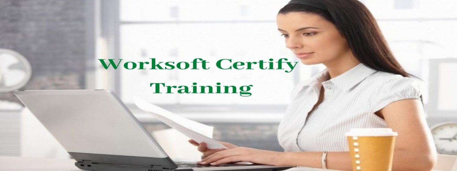Worksoft Certify Training | Worksoft Certify Online Training