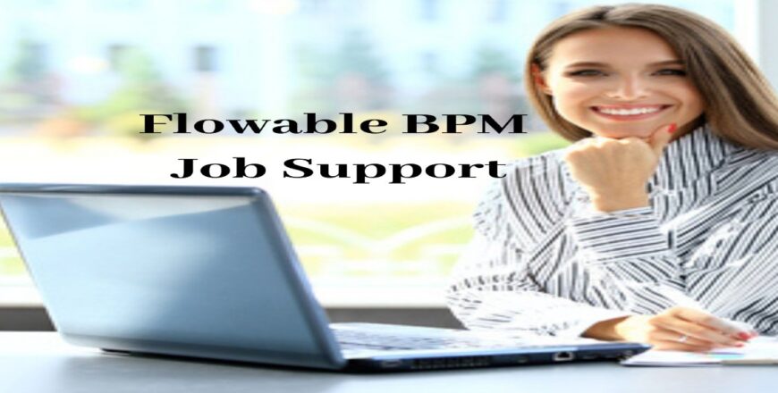 Flowable BPM Job Support | Flowable BPM Online Job Support