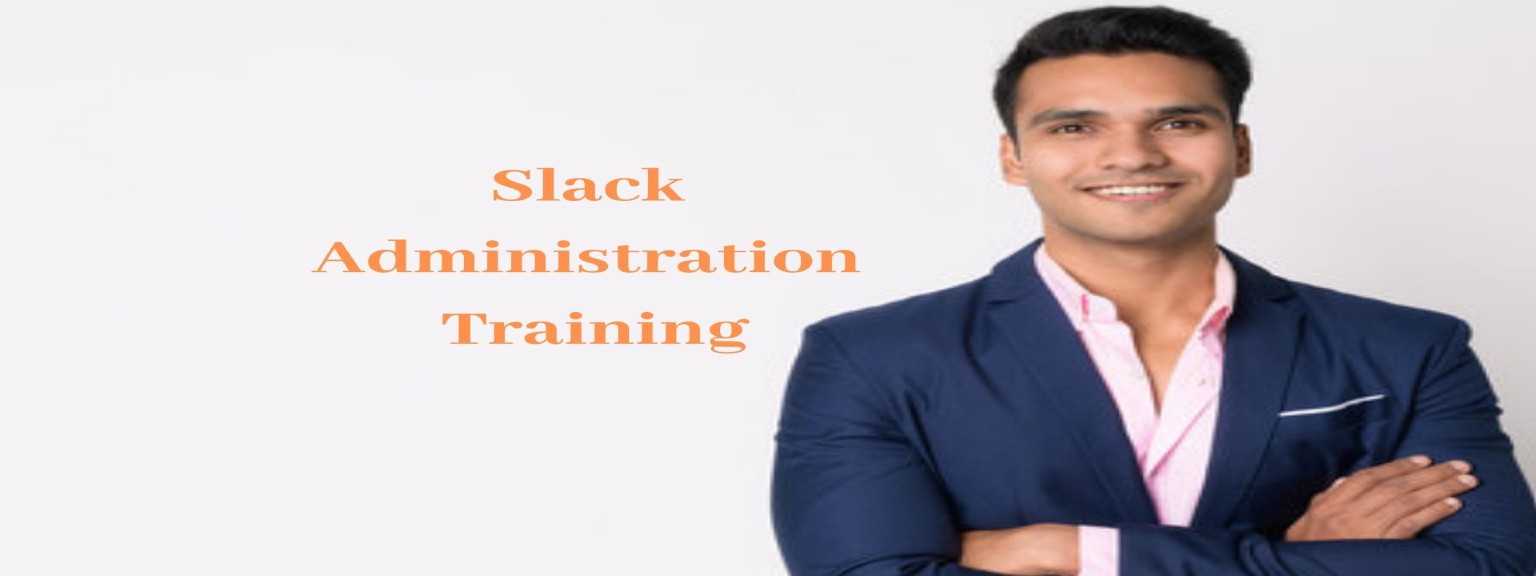 Slack Administration Training | Slack Administration Online Training