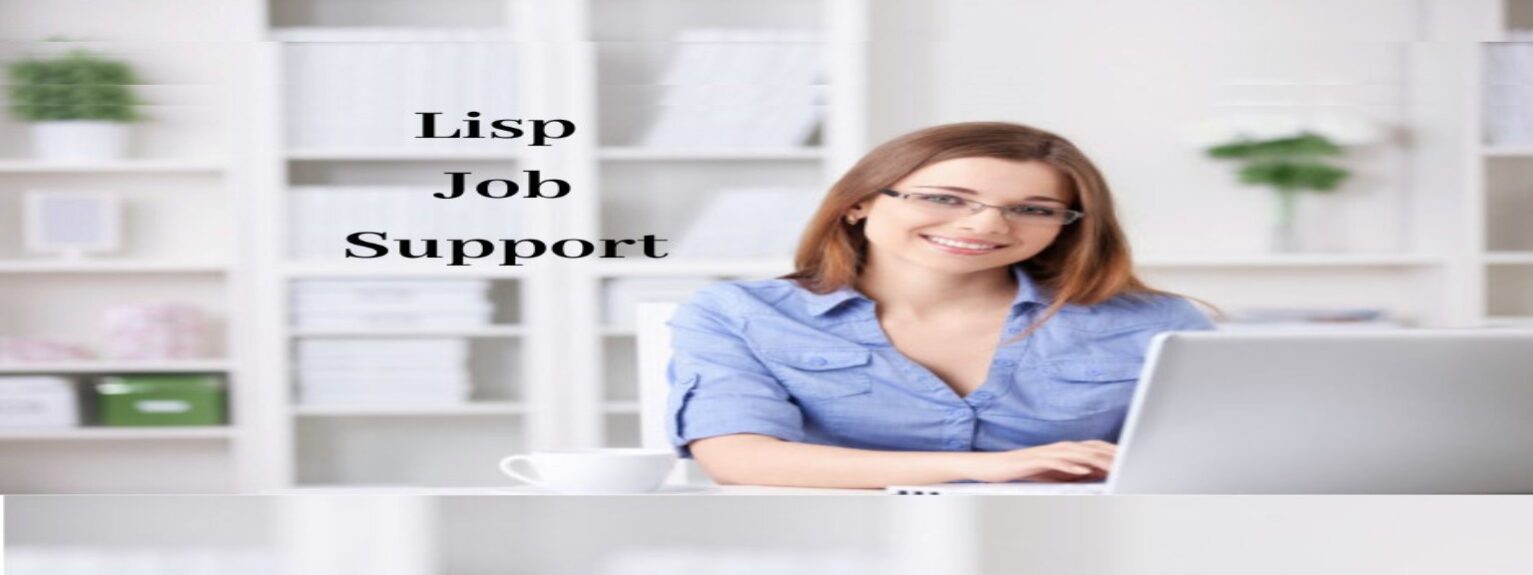 Lisp Job Support | Lisp Online Job Support - ARItTechnologies