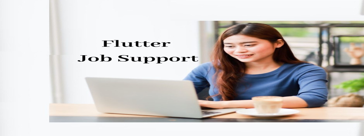 Flutter Job Support | Flutter Online Job Support - ARItTechnologies